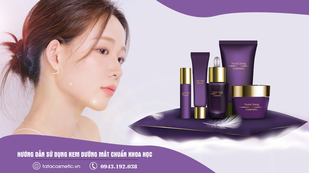 Hướng dẫn sử dụng kem dưỡng mắt chuẩn khoa học